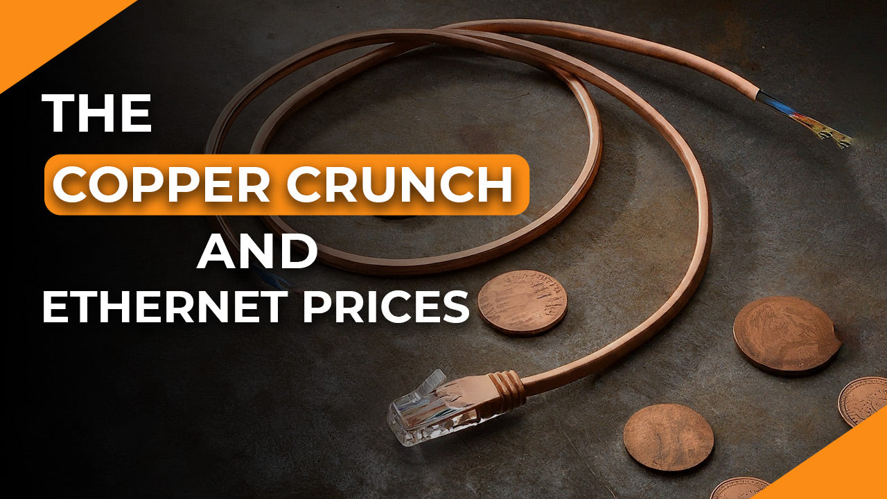 The Rising Prices of Copper Ethernet Cables & Market Trends